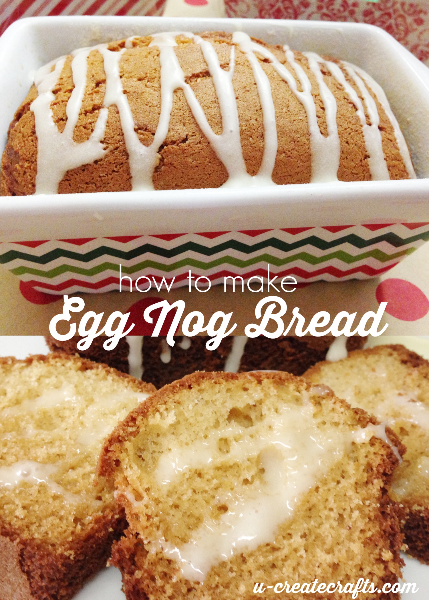 Egg Nog Bread Recipe - U Create