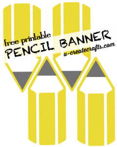 Free Printable Back to School Pencil Banner - U Create